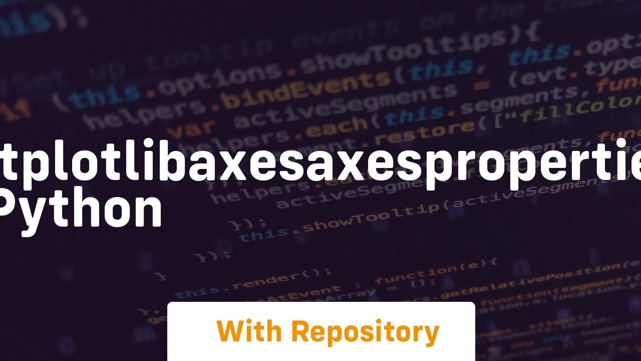 matplotlibaxesaxesproperties in python