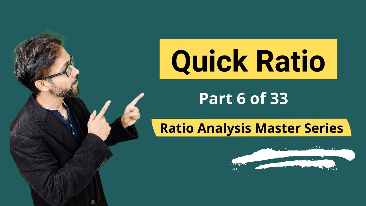 Quick Ratio  - Meaning, Formula, Calculation & Interpretations