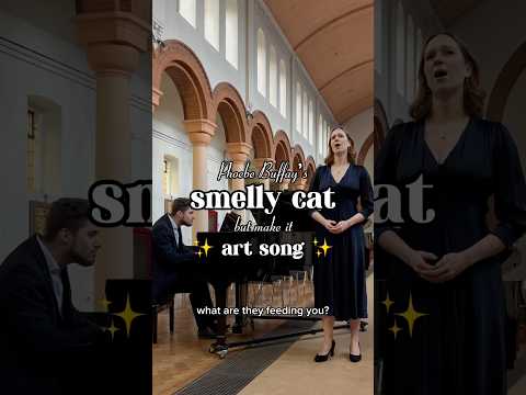 Phoebe Buffay’s “Smelly Cat”, but make it ✨art song✨ Piano: Jack Redman, Singer: Milette Gillow