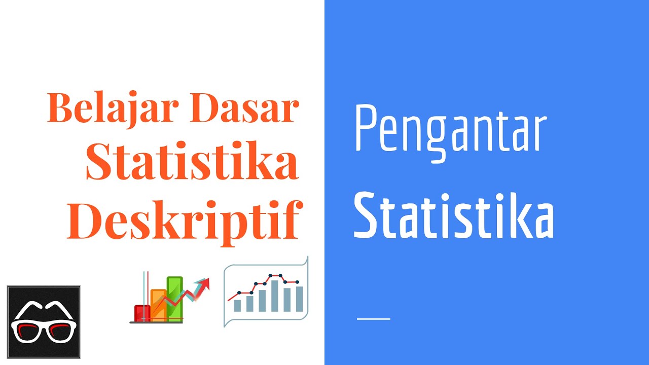 Statistika 01 | Pengantar Belajar Statistika Dasar | Belajar Statistika Deskriptif