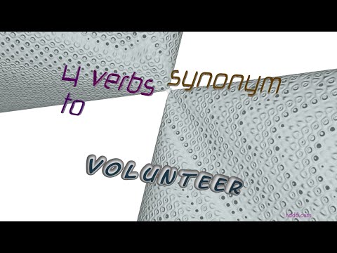volunteer - 4 verbs similar to volunteer (sentence examples)