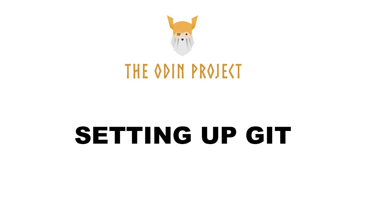 Setting Up Git - Foundations - The Odin Project