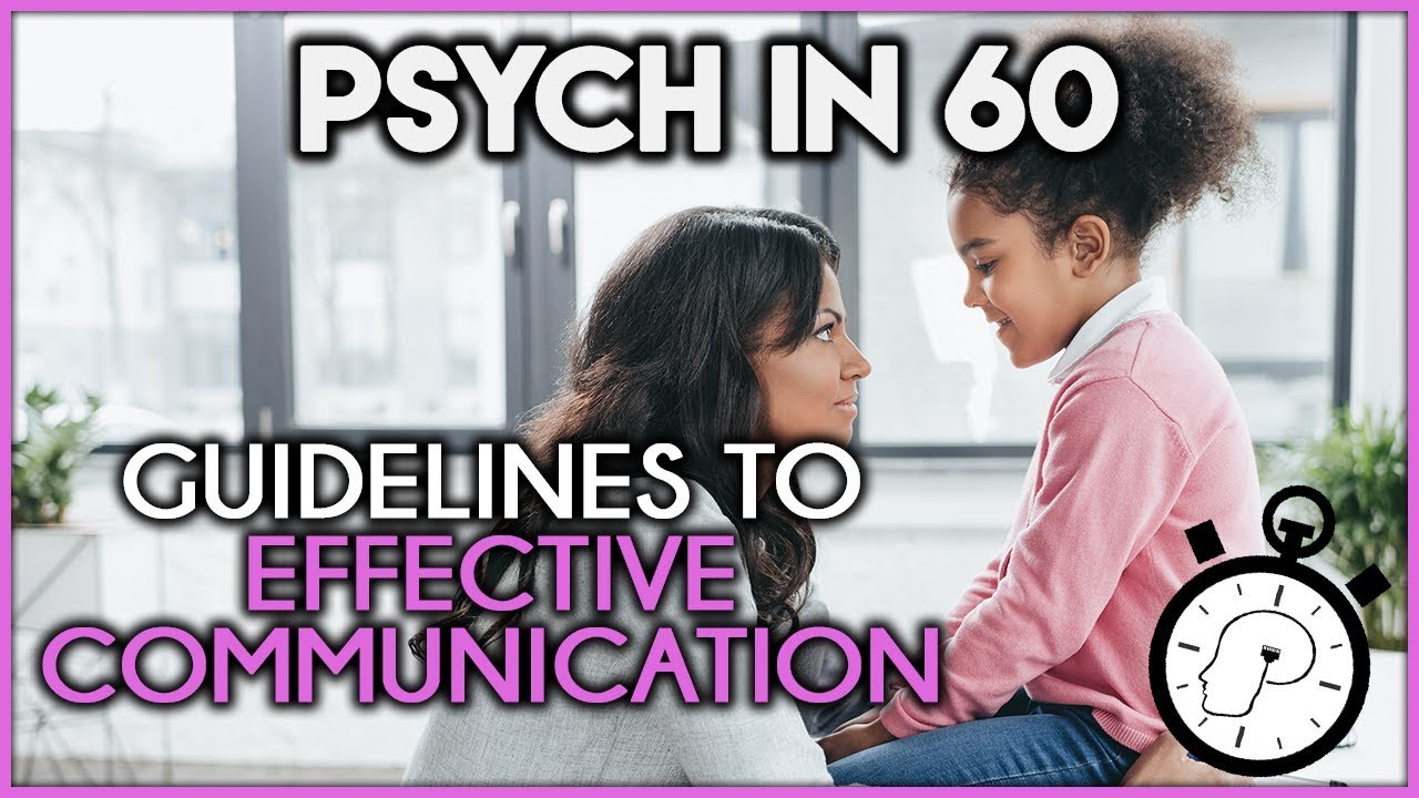 3 Guidelines to Effective Communication with Children | Psych in 60