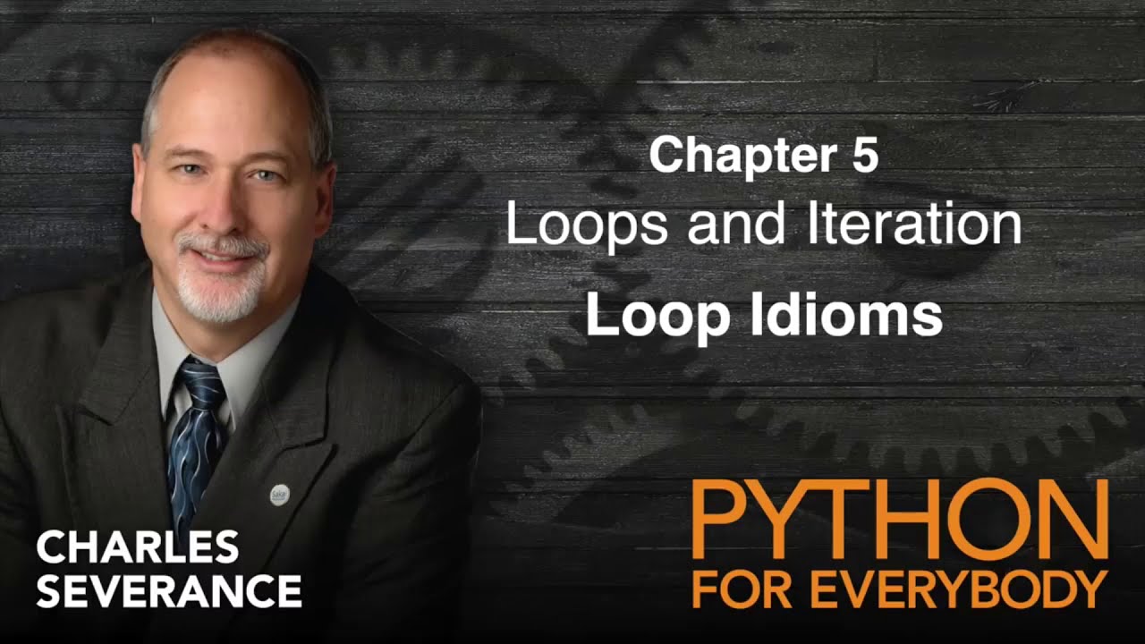 PY4E | Chapter 5: loops and iterations - loop idioms