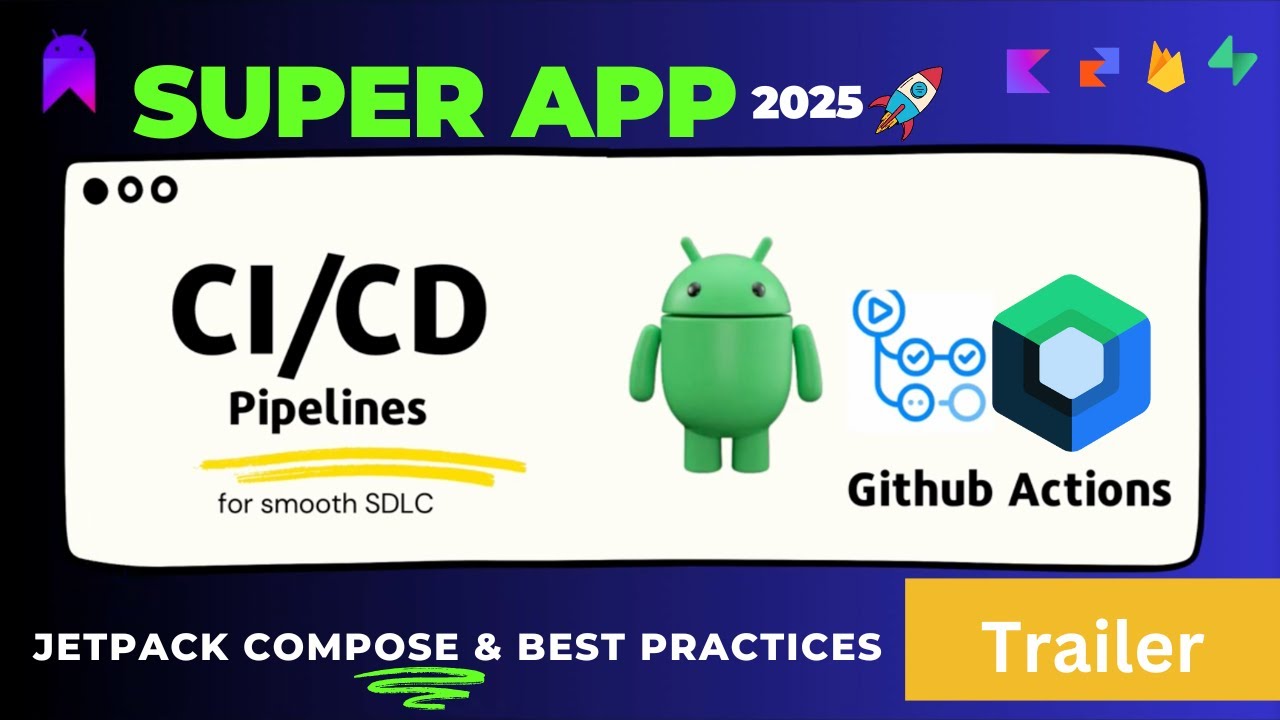 Trailer - SuperApp gets [ CI/CD pipelines using Github Actions ]