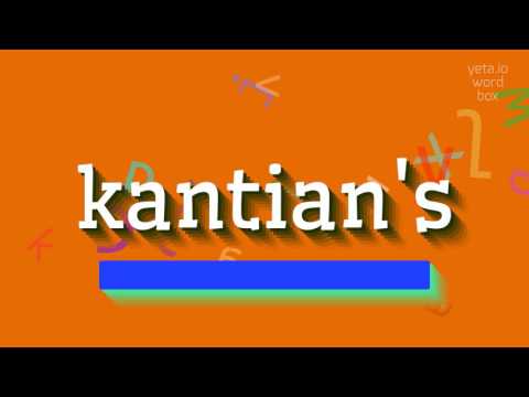 How to say "kantian's"! (High Quality Voices)