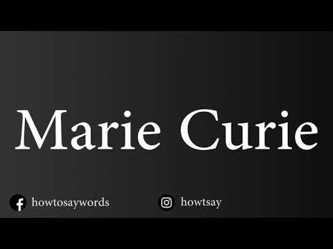 How To Pronounce Marie Curie