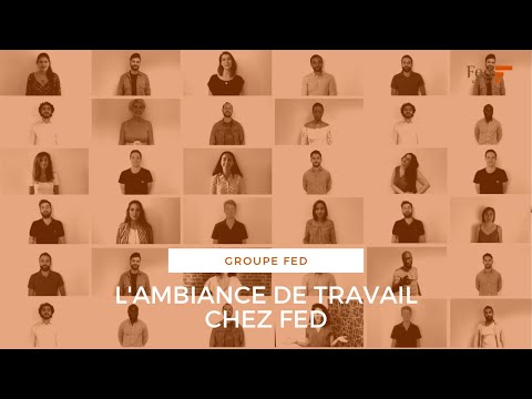 [Culture d'entreprise] : Découvrez l'ambiance de travail chez Fed !