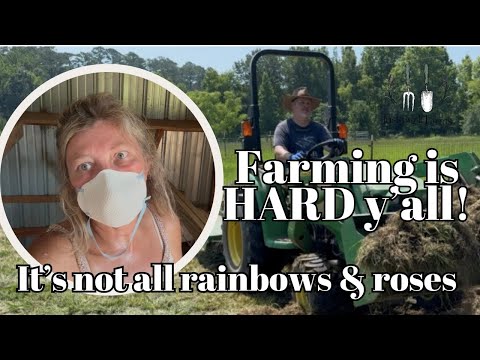 The Reality of Farming: It’s HARD y’all!
