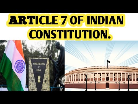 Article 7 of Indian Constitution.