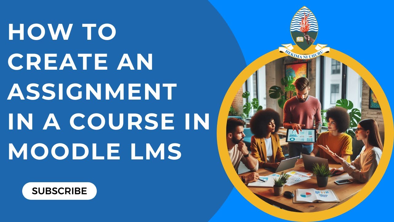 How to Create an Assignment in a Course in Moodle LMS