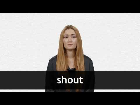 SHOUT - Definition & Translations | Collins English Dictionary