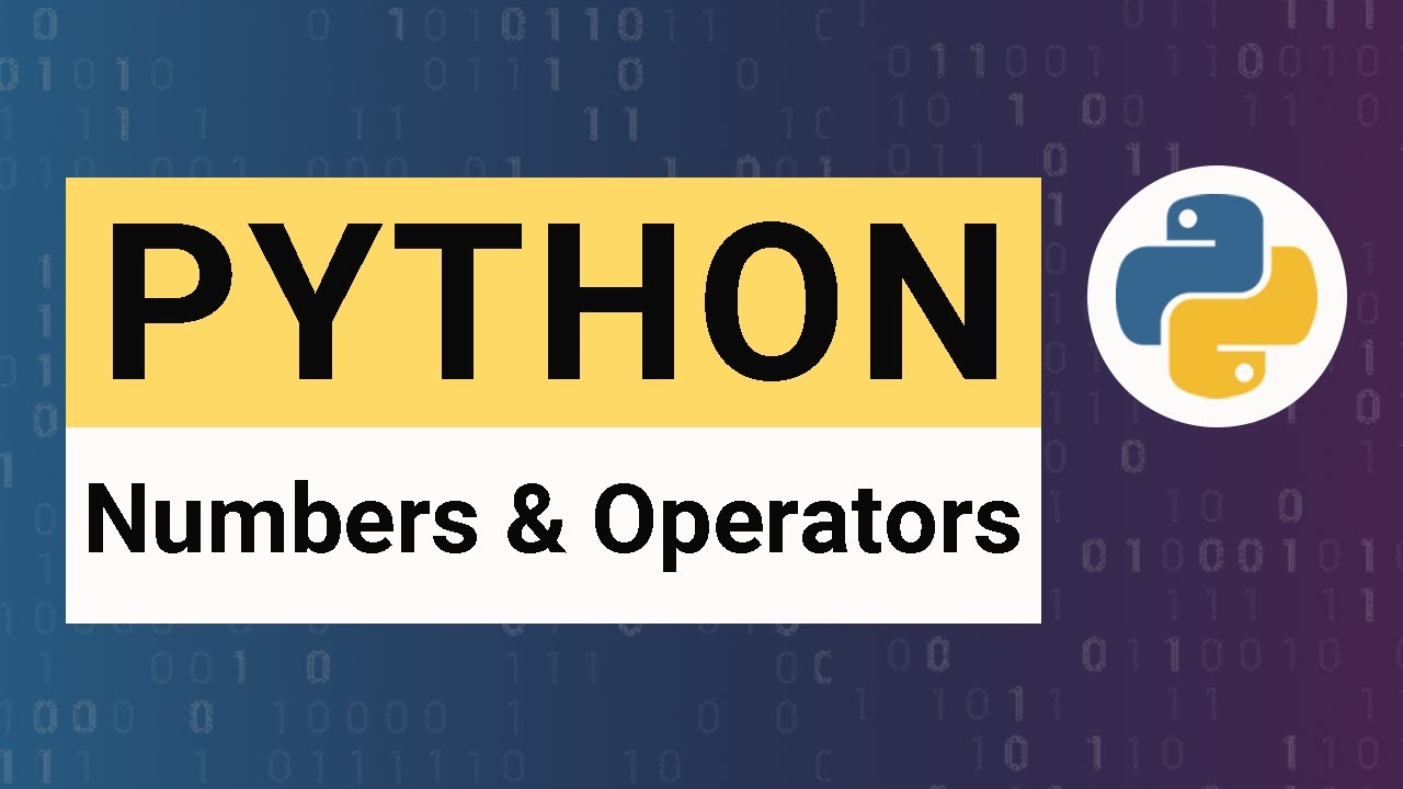 Python Tutorial 07: Numbers & Operators - Math Module Functions