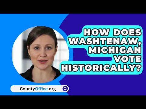 How Does Washtenaw County, Michigan Vote Historically? - CountyOffice.org