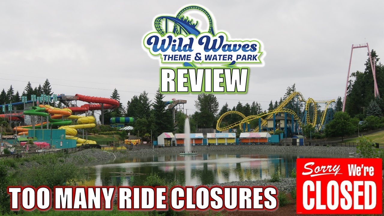 Wild Waves Theme Park Review, Seattle's Amusement & Water Park | Too Many Ride Closures Unless...