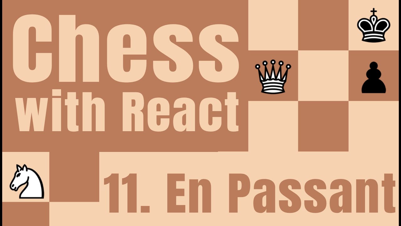 Create a chess game with react - Part 11 - En Passant