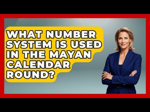What Number System Is Used In The Mayan Calendar Round? - Exploring Ancient Myths