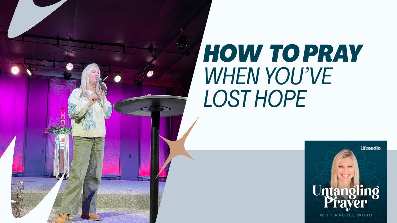 How to Pray When You've Lost Hope