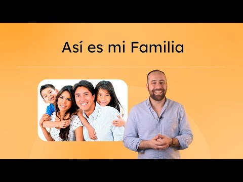 Así es mi Familia - Describing Family and Friends in Spanish