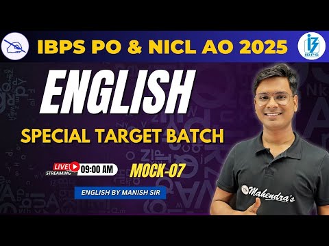 IBPS PO & NICL AO 2025 English Mock Test 7 | Special Target Batch | Grammar, Vocab, RC by Manish Sir