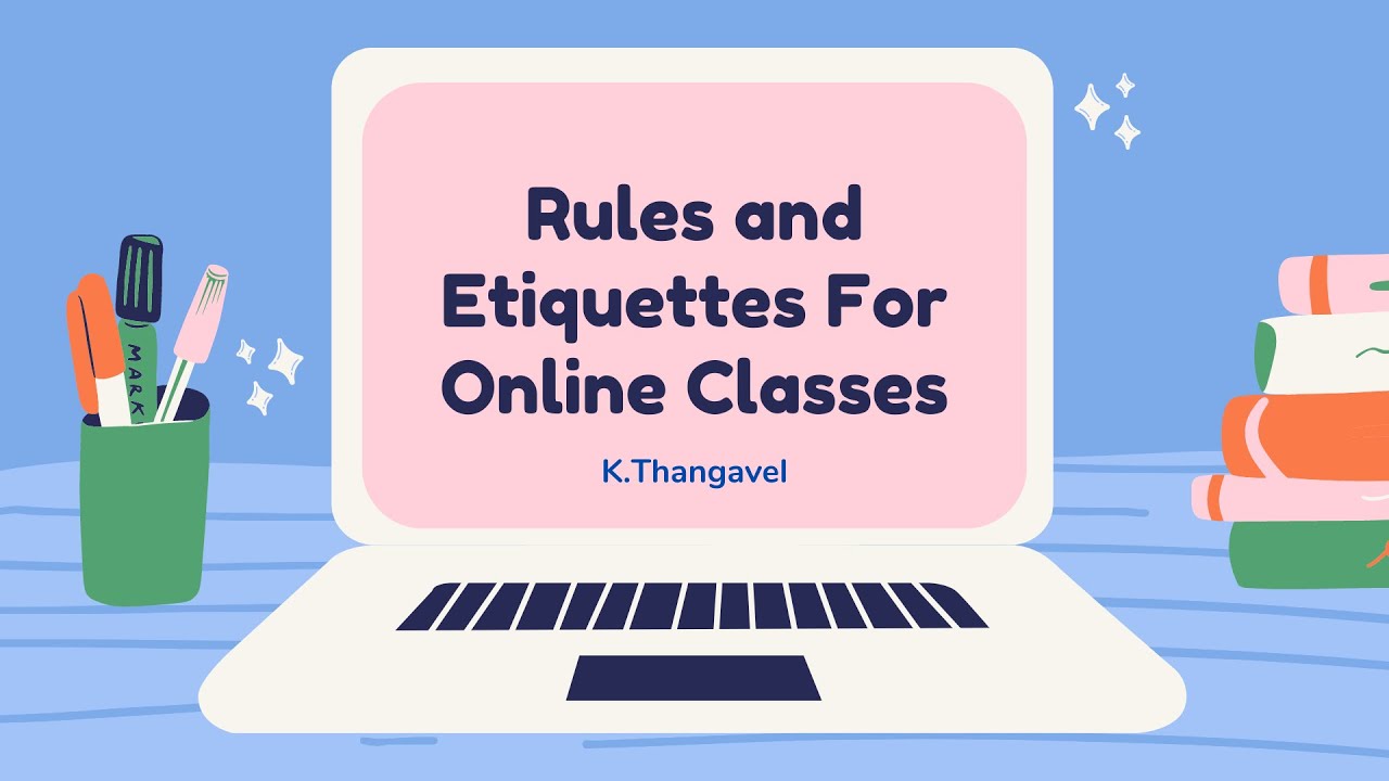 Online Class Rules and Etiquettes