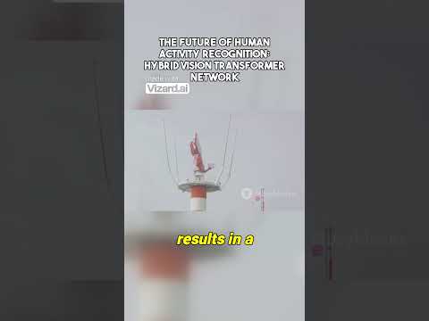 The Future of Human Activity Recognition Hybrid Vision Transformer Network
