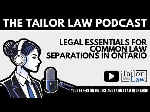 Legal Essentials for Common Law Separations in Ontario