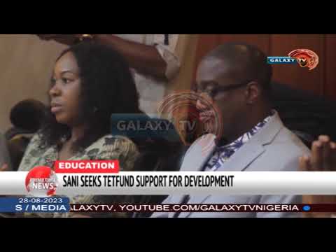 SANI SEEKS TETFUND SUPPORT FOR DEVELOPMENT