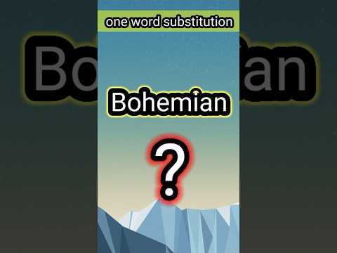 One Word Substitution||Bohemian meaning ๐ค#shorts #vocabulary