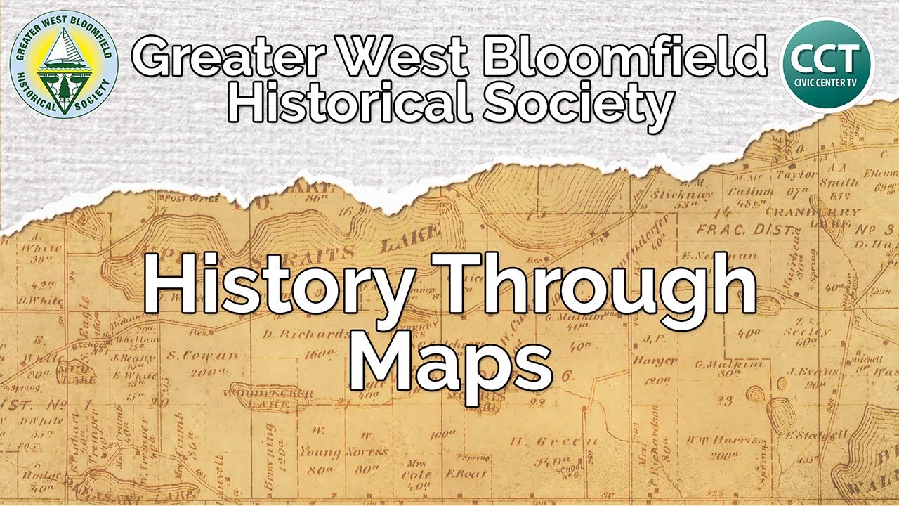 Greater West Bloomfield History through Maps