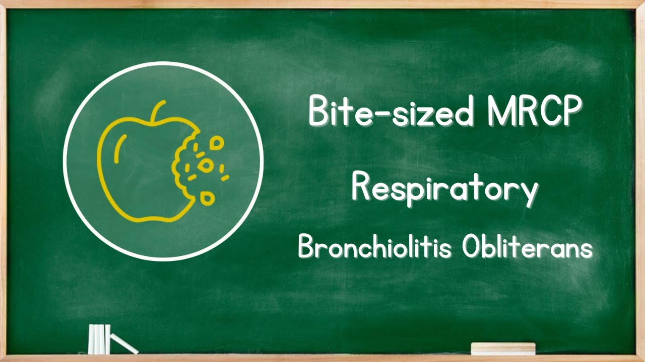 Respiratory - Bronchiolitis Obliterans - MRCP Exam Revision