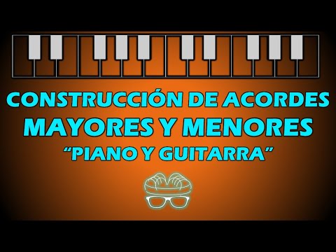 Construcción de Acordes Mayores Y Menores - Piano y Guitarra - Live