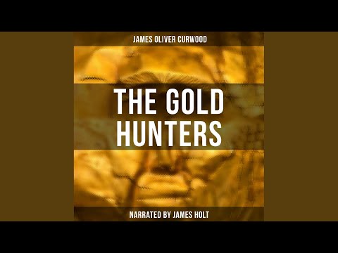 Chapter 7.10 - The Gold Hunters