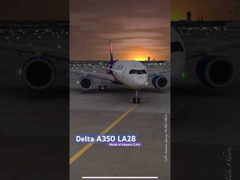 Delta Air Lines Airbus A350 #LA28 at San Diego in World of Airports 2.4.4 New Updates #aviation