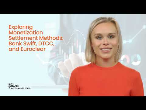 Exploring Monetization Settlement Methods Bank Swift, DTCC, and Euroclear