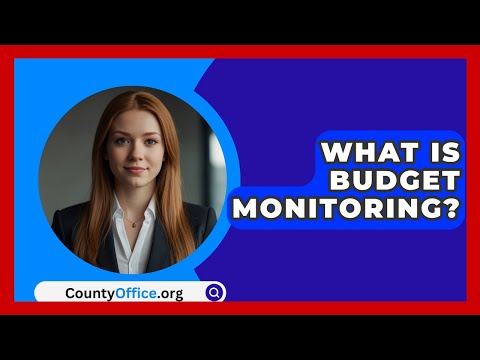 What Is Budget Monitoring? - CountyOffice.org