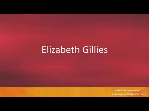 How to pronounce the word(s) "Elizabeth Gillies".