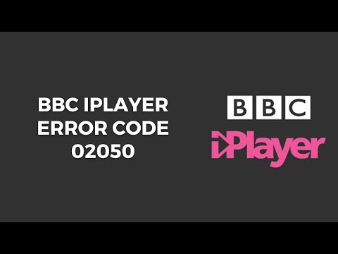 How To Resolve BBC iPlayer Error Code 02050?