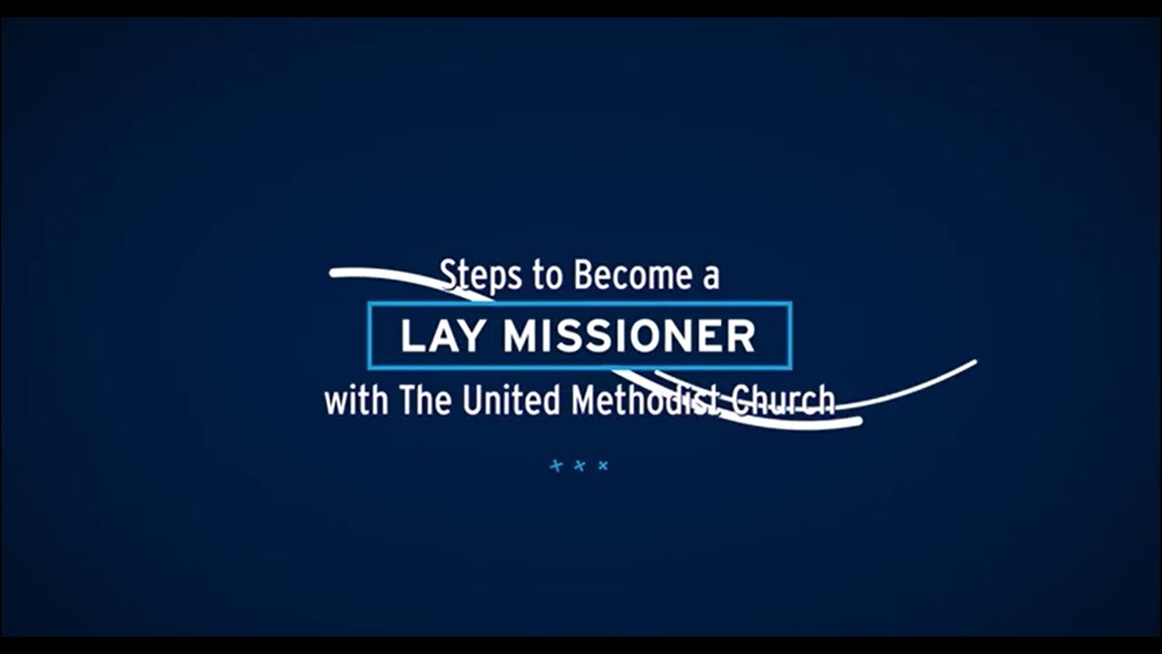 Steps to Become a Lay Missioner | ResourceUMC