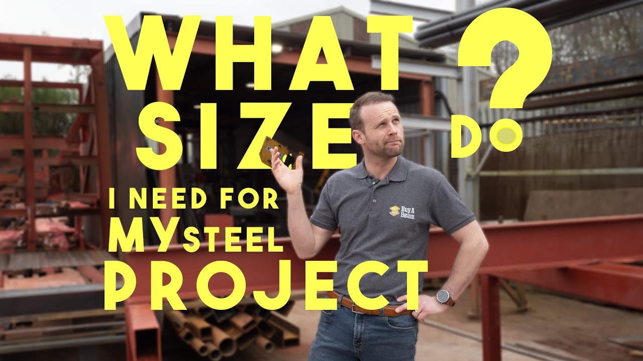 What Size Steel Beam Do I Need For My Project?