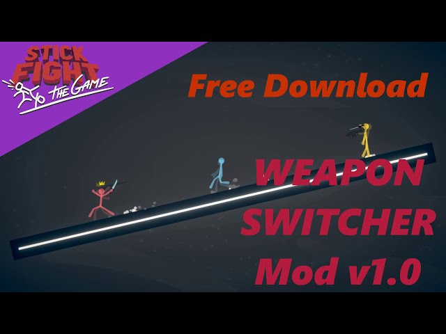 Weapon Switcher Mod - Stick Fight