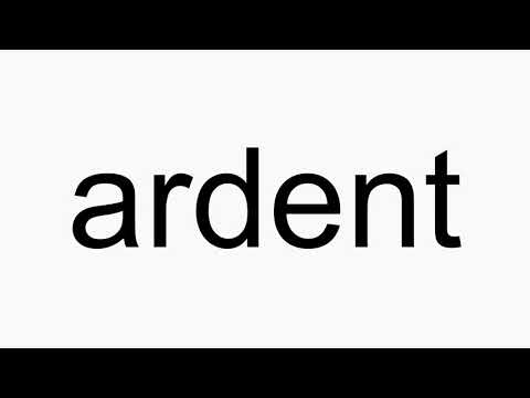 How to pronounce ardent