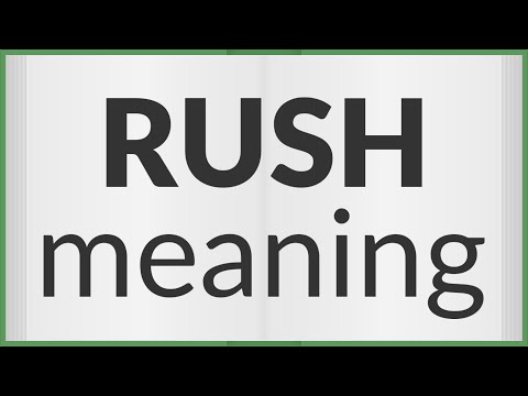 Rush | meaning of Rush
