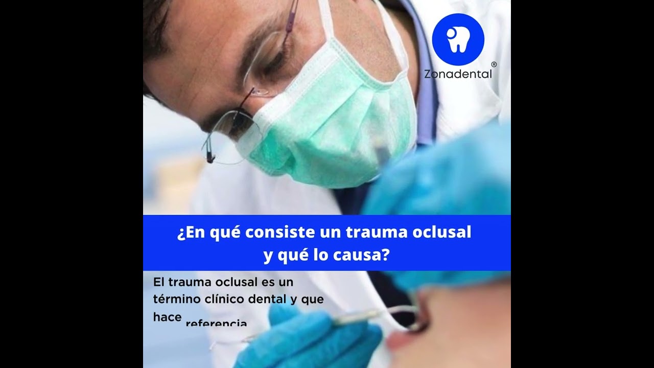 ¿En qué consiste un trauma oclusal y qué lo causa?