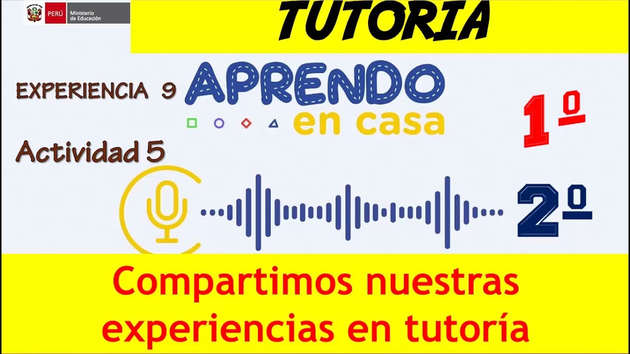 TUTORÍA 1º Y 2º | EXP 9 ACT 5 | Compartimos nuestras experiencias en tutoría | Aprendo en casa web
