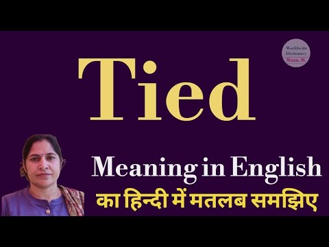 tied meaning l meaning of tied l tied ka Hindi mein kya matlab hota hai l vocabulary