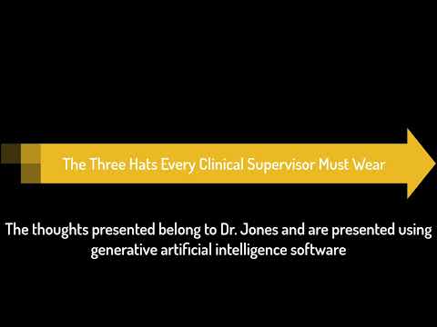 The Three Hats Every Clinical Supervisor Must Wear | Insights from Dr. Jones