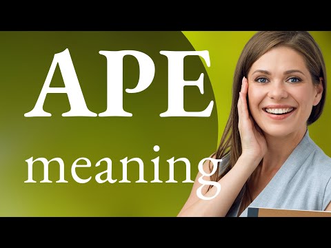 Ape | APE meaning