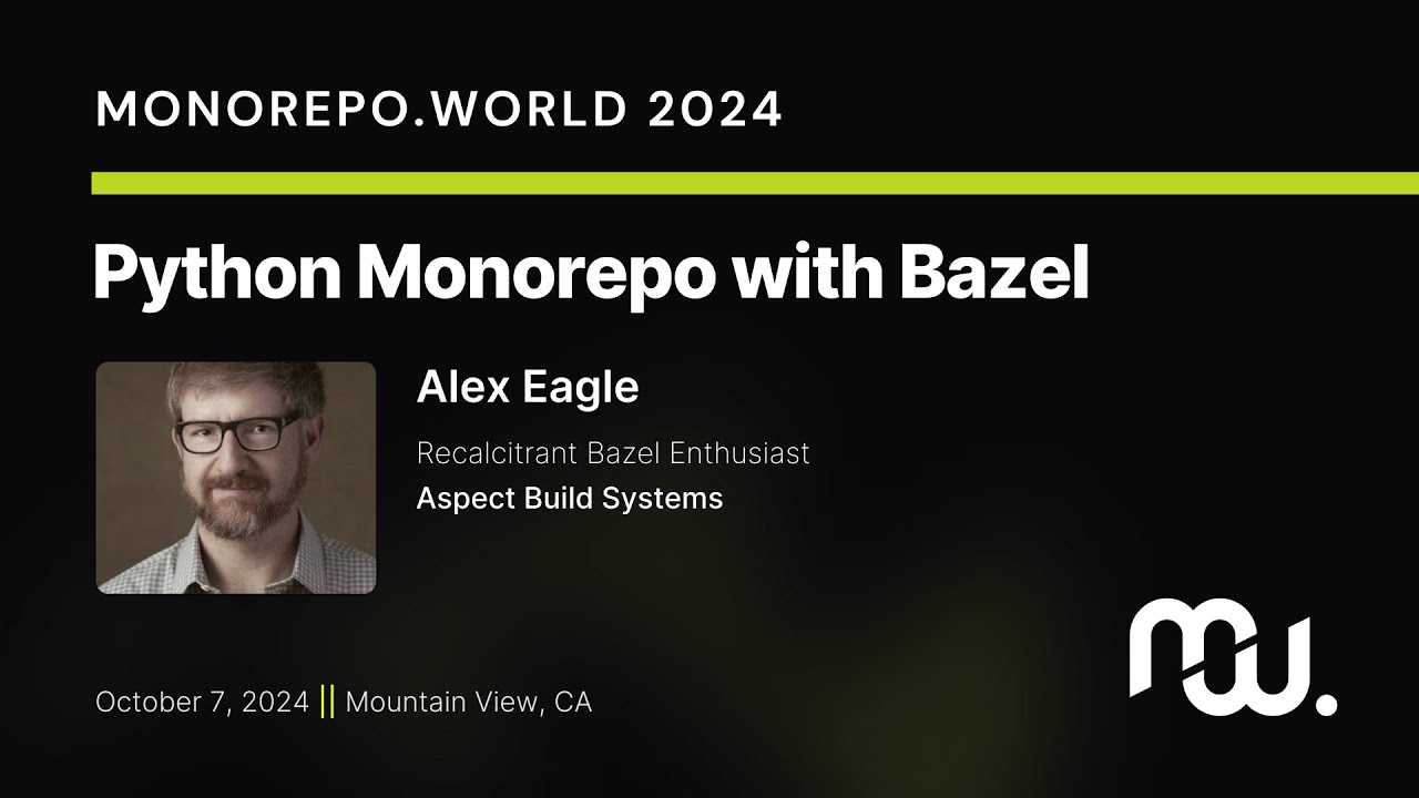 Python Monorepo with Bazel | Alex Eagle