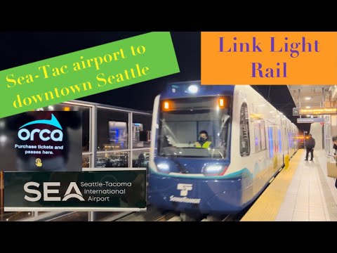 How to use Seattle Link Light Rail ( from Sea-Tac Airport to Downtown Seattle ) - Tour Guide 2023